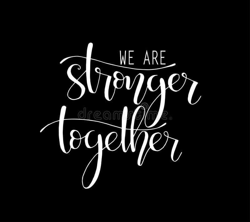 We are Stronger Together Hand Lettering. Motivational Quote Stock ...