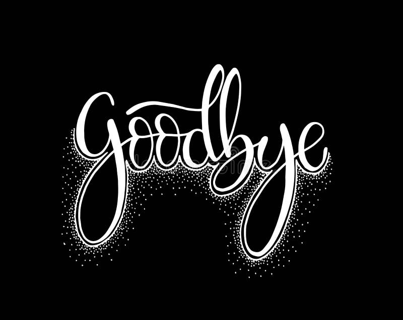 Goodbye, Hand Sketched Goodbye Lettering Typography. Hand Drawn Goodbye ...