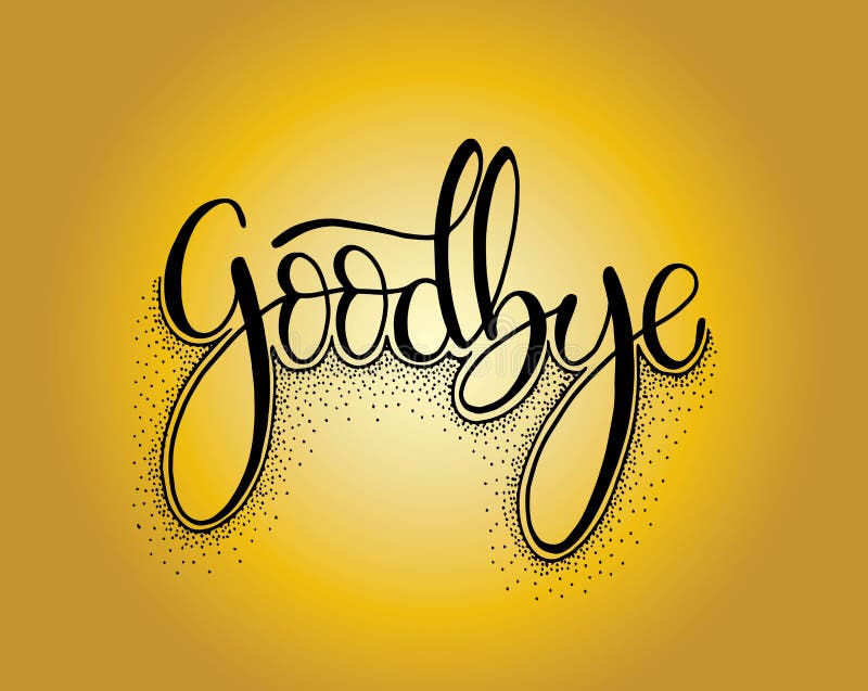 Goodbye, Hand Sketched Goodbye Lettering Typography. Hand Drawn Goodbye ...