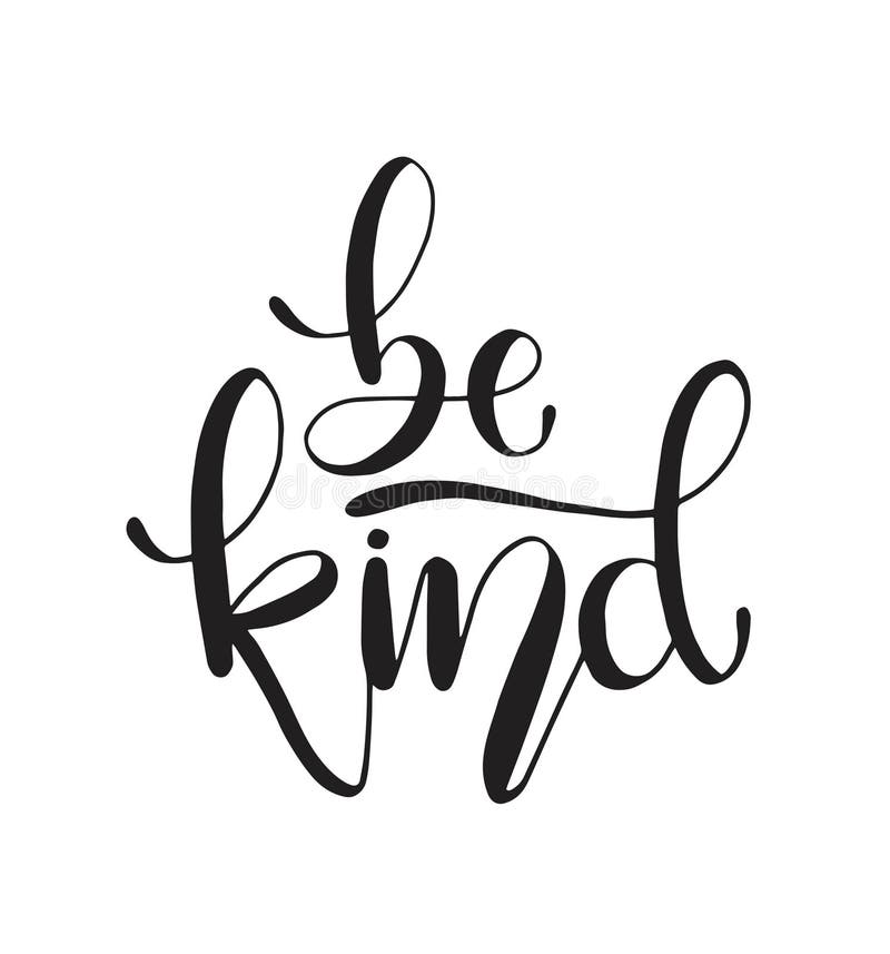Be Kind Hand Written Lettering. Inspirational Quote Stock Illustration ...