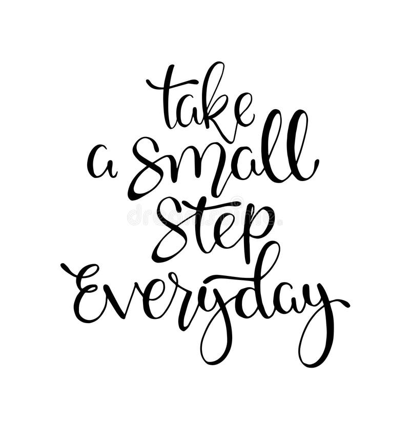 Take a Small Step Everyday - Hand Lettering Inscription, Motivation and ...