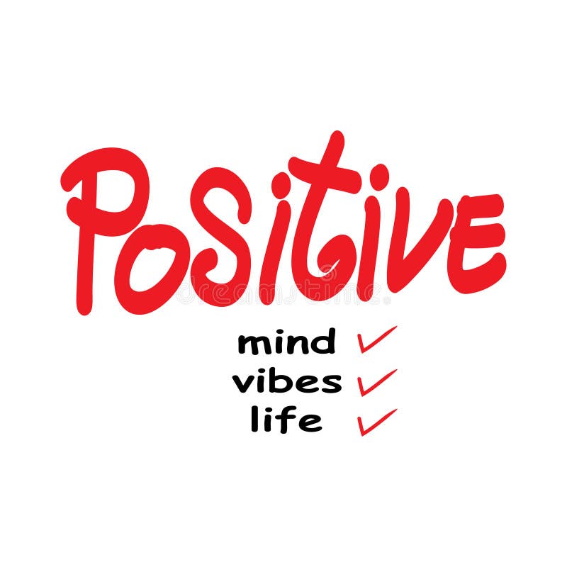 Positive Mind, Positive Vibes, Positive Life. Stock Illustration ...