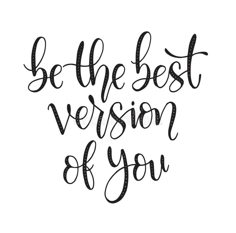 Be the Best Version of You- Positive Calligraphy with Hearts and Leaves ...