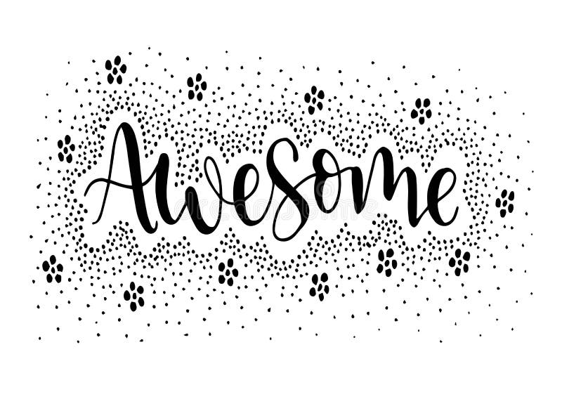 Awesome Quote Print in Vector with Flowers, Hand Lettering Stock ...