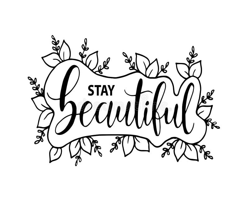 Stay Beautiful Cursive Quotes