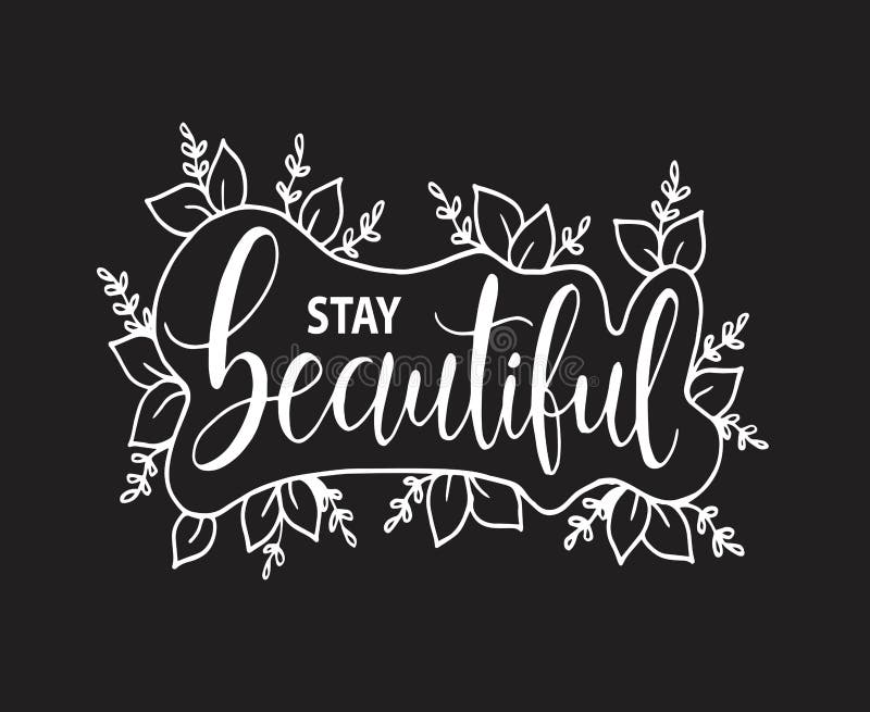 Stay Beautiful Cursive Quotes