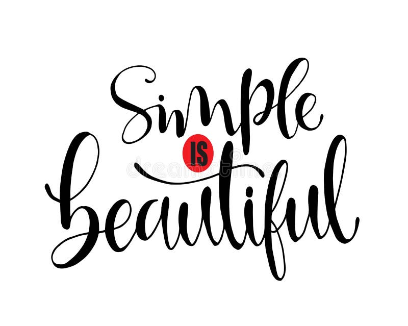 Simple is Beautiful, Modern Vector Lettering. Inspirational Hand ...