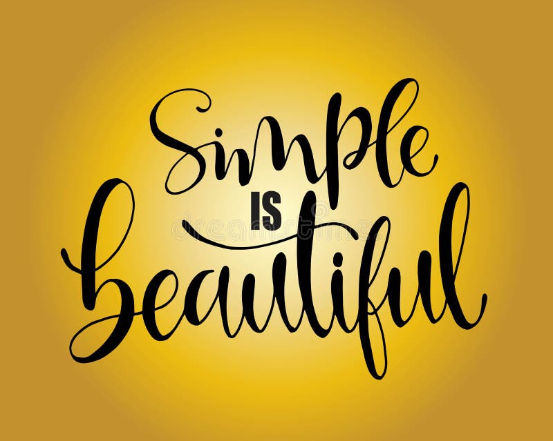 Simple is Beautiful, Hand Lettering, Motivational Quote, Vector ...