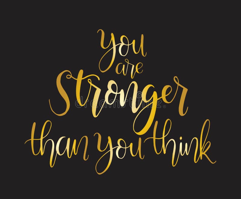 You Are Stronger Than You Think Hand Lettering Motivational Quotes