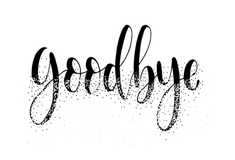 Goodbye, Hand Sketched Goodbye Lettering Typography. Hand Drawn Goodbye ...