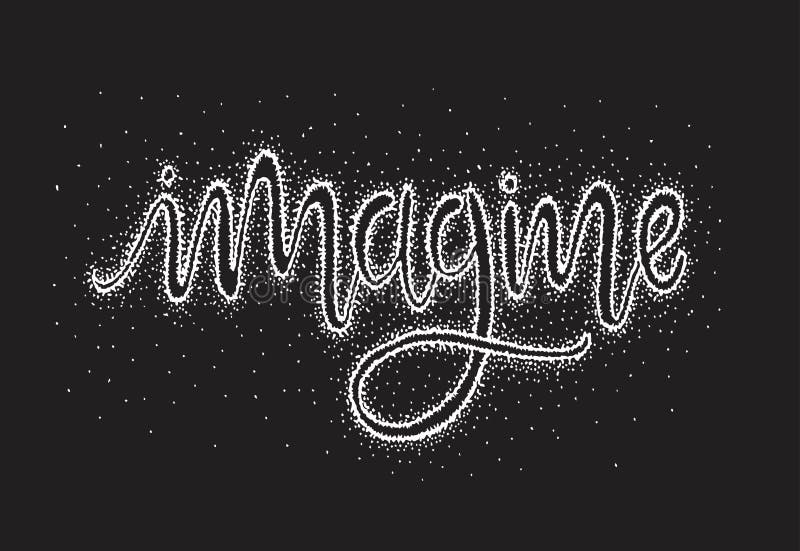 Imagine Hand Lettering, Motivational Quote, Vector Illustration Stock ...
