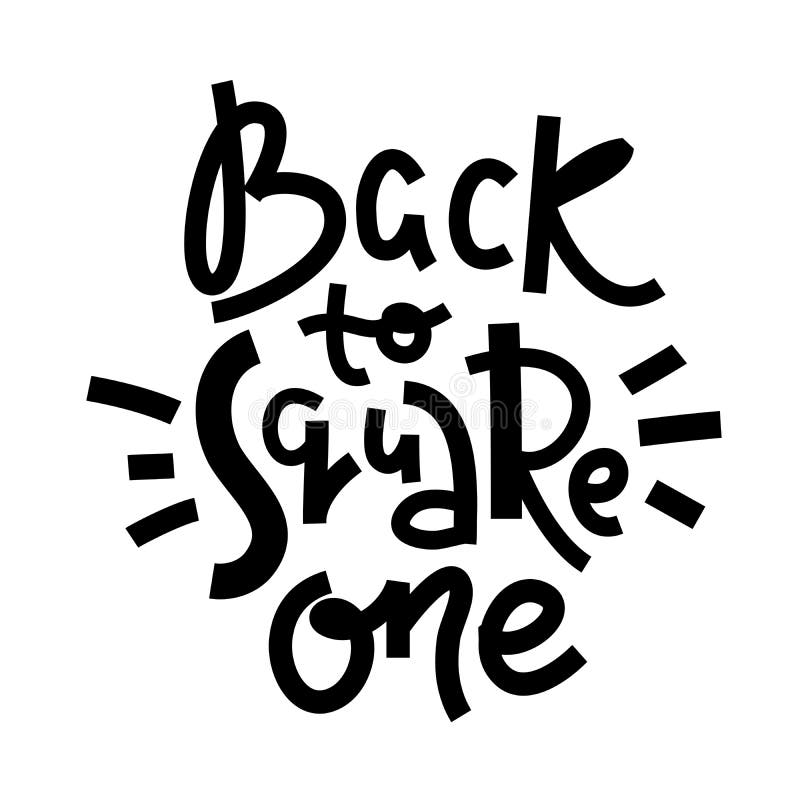 Back To Square One - Inspire Motivational Quote. Hand Drawn Lettering ...