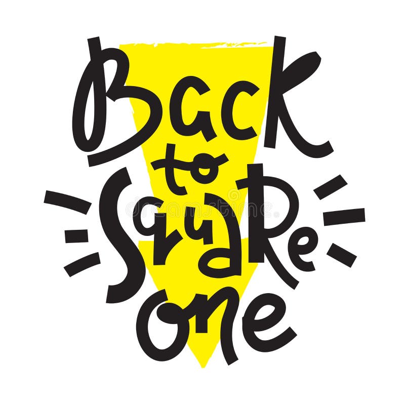 Back To Square One - Inspire Motivational Quote. Hand Drawn Lettering ...