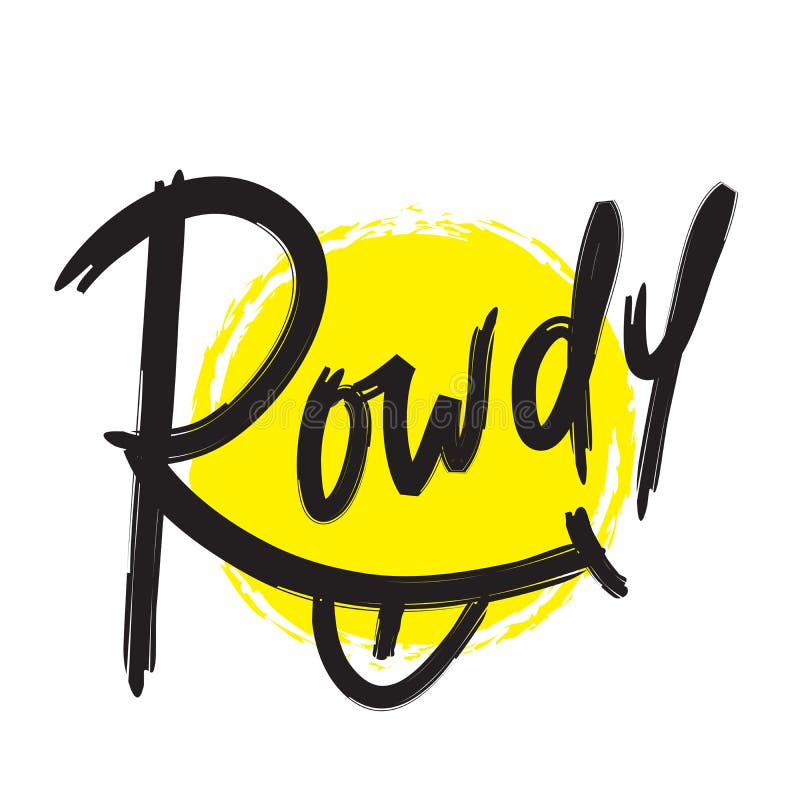 Rowdy Stock Illustrations – 429 Rowdy Stock Illustrations, Vectors ...