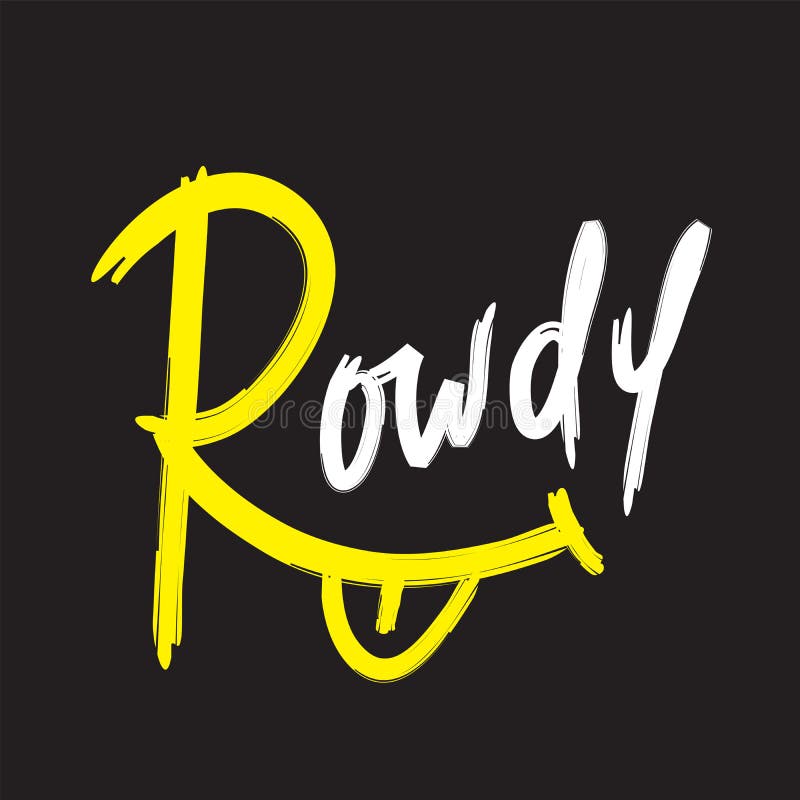 Rowdy Stock Illustrations – 425 Rowdy Stock Illustrations, Vectors ...