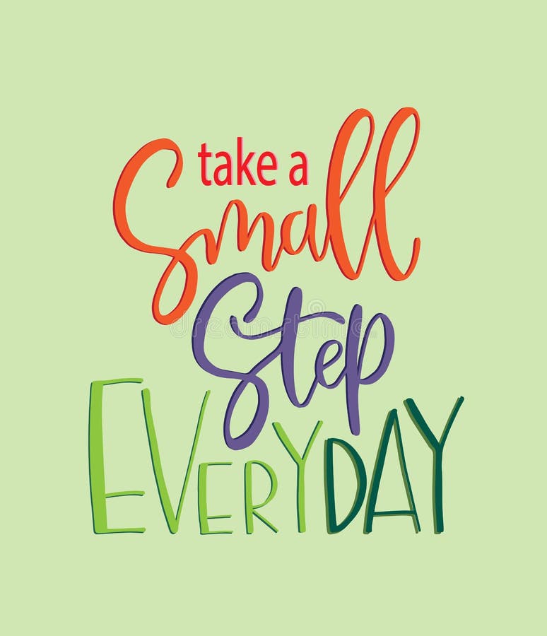 Take a Small Step Everyday - Hand Lettering Inscription, Motivation and ...