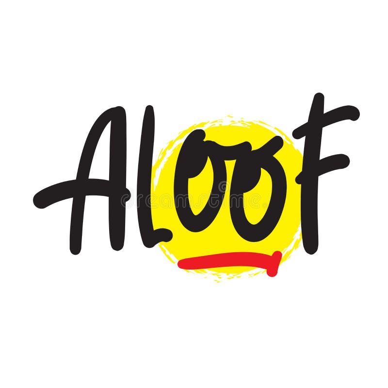 Aloof - Inspire Motivational Quote. Hand Drawn Lettering Stock ...