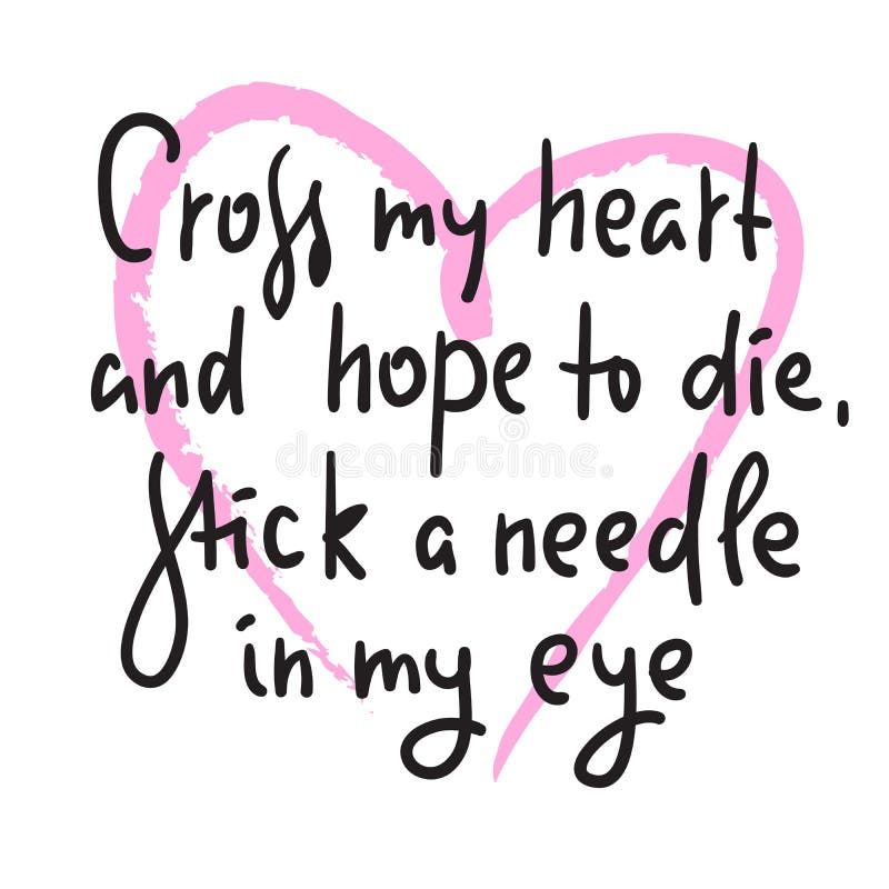 Cross My Heart - Funny Inspire Motivational Quote. Hand Drawn Beautiful ...
