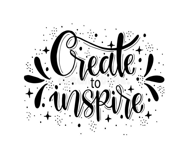 Create To Inspire Calligraphic Lettering, Hand Written Lettering Stock ...