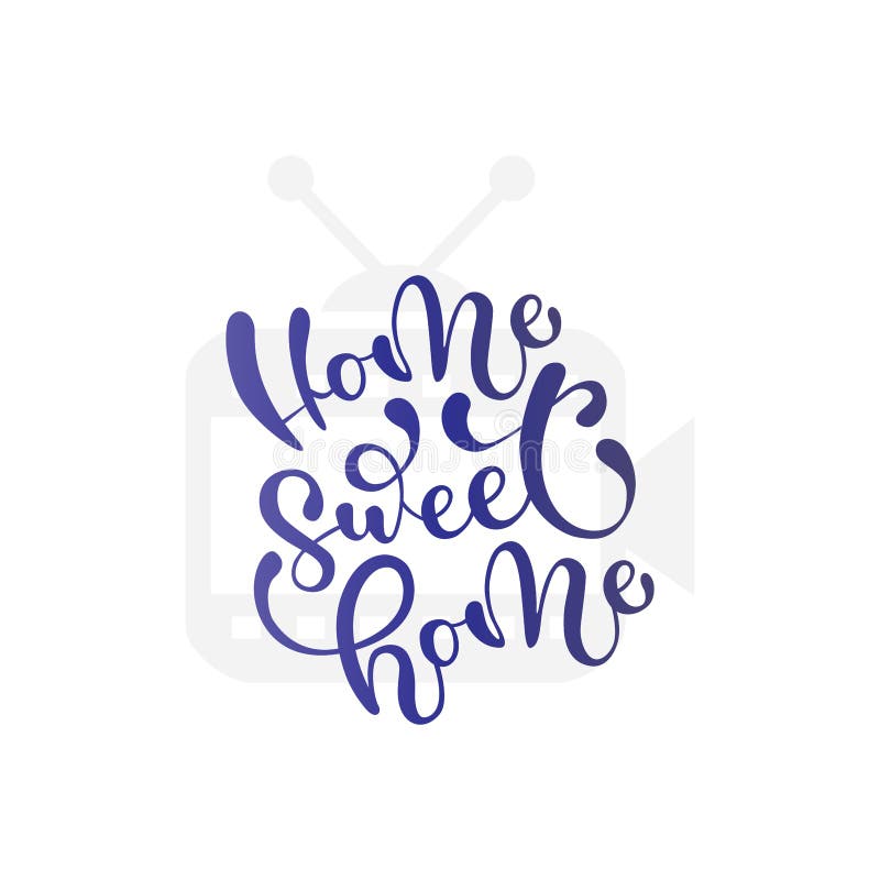 Home Sweet Home Inspirational and Motivational Quotes Stock ...