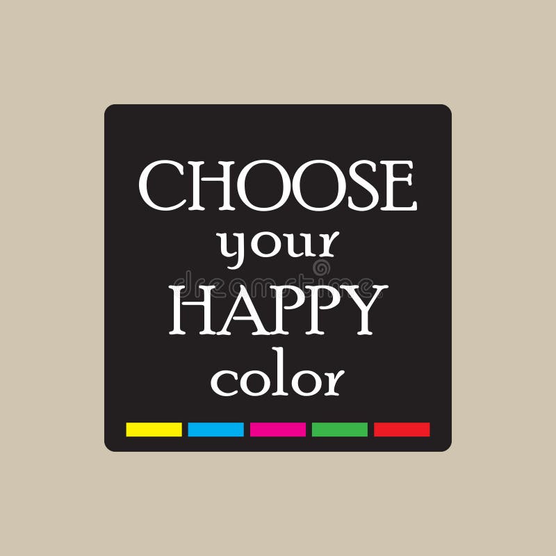 Choose Your Happy Color - Vector Design for T-shirt Graphics, Banner ...