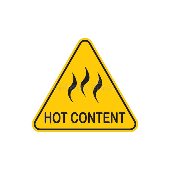 Caution, Hot Content Sign. Vector Illustration Isolated on White ...
