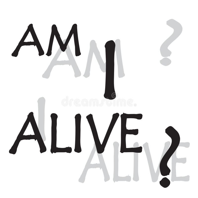 Am I Alive - Vector Illustration Design for Banner, T Shirt Graphics ...