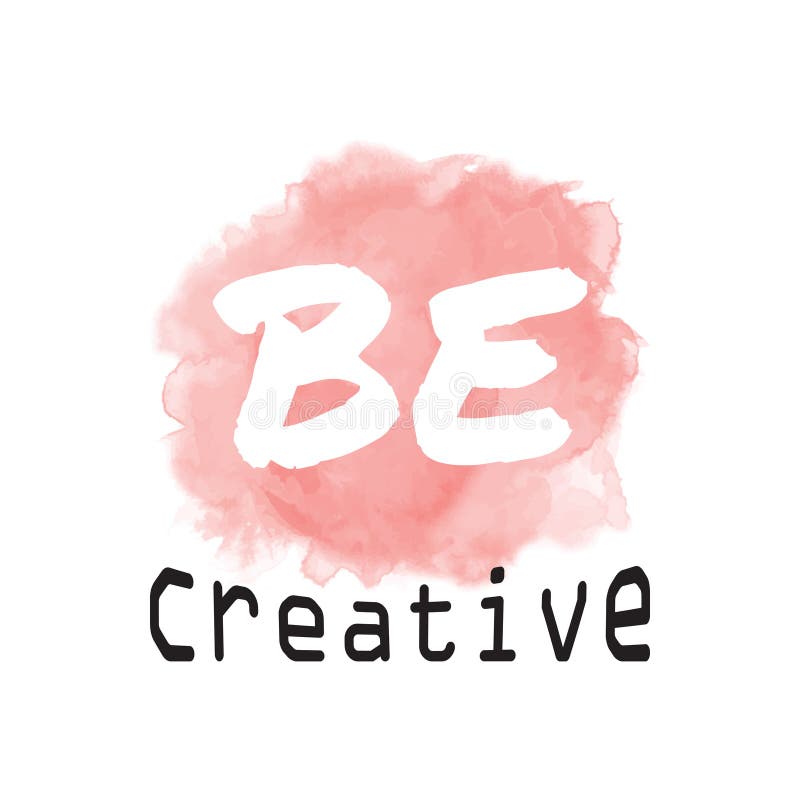 Be Creative - Vector Illustration Design for Banner, T Shirt Graphics ...