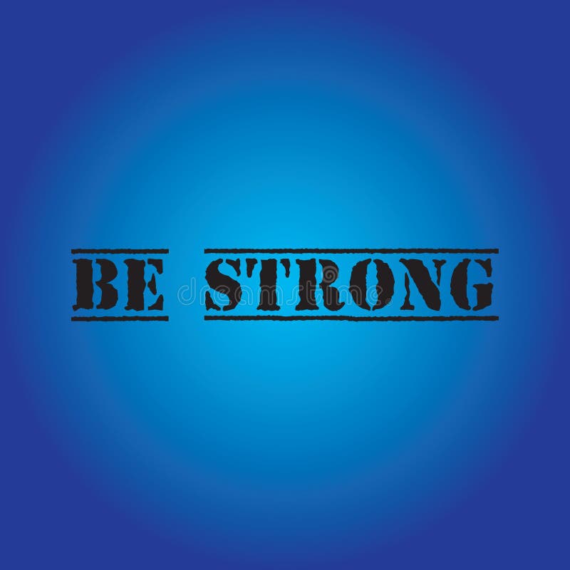 Be Strong - Vector Illustration Design for Banner, T Shirt Graphics ...