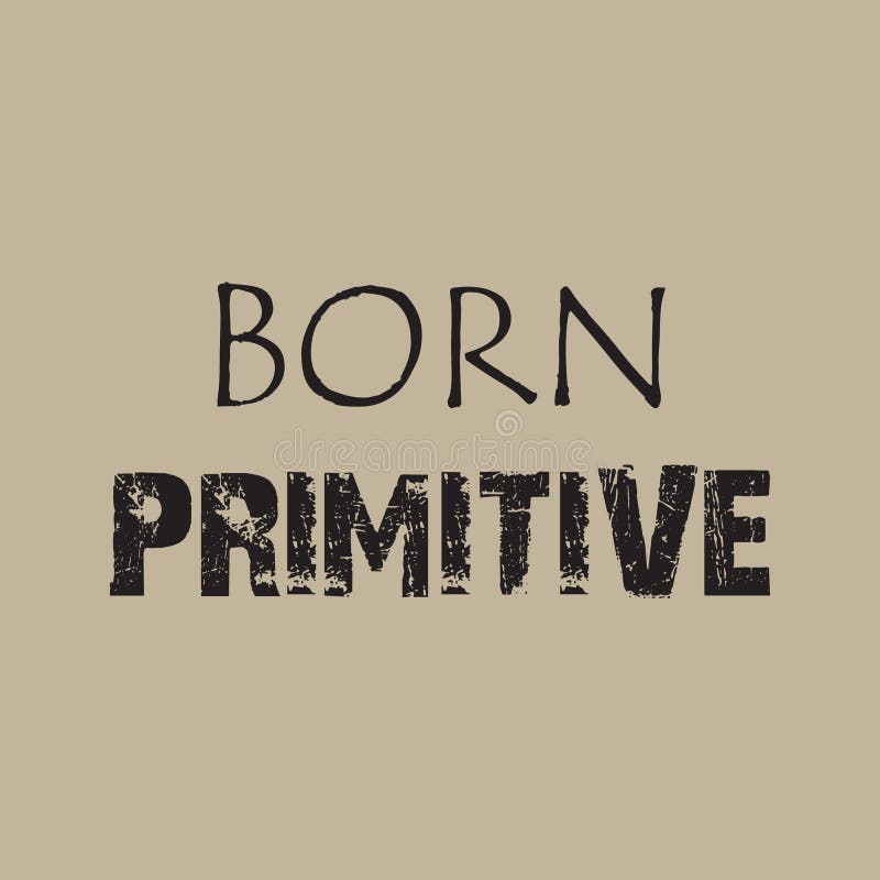 Born Primitive - Vector Illustration Design for Banner, Stamp, T Shirt ...