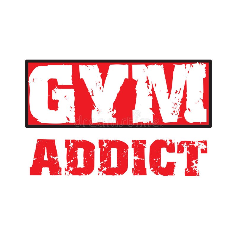 Gym Addict - Vector Illustration Design for Banner, T-shirt Graphics ...