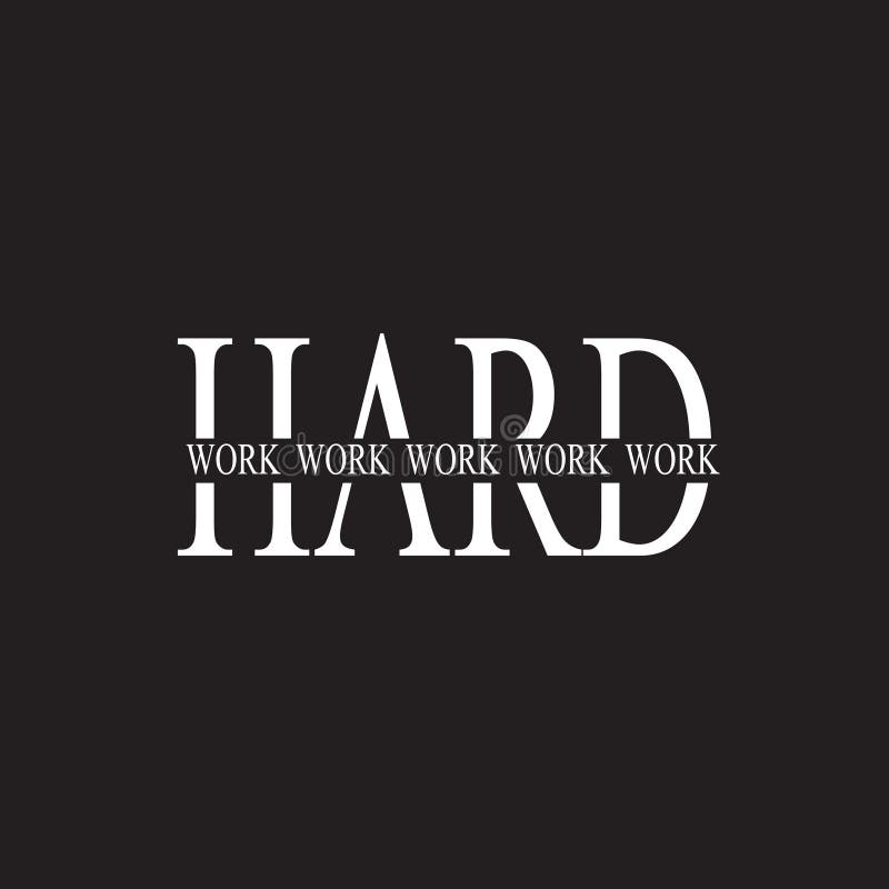 Hard Work - Vector Illustration Design for Banner, T Shirt Graphics ...