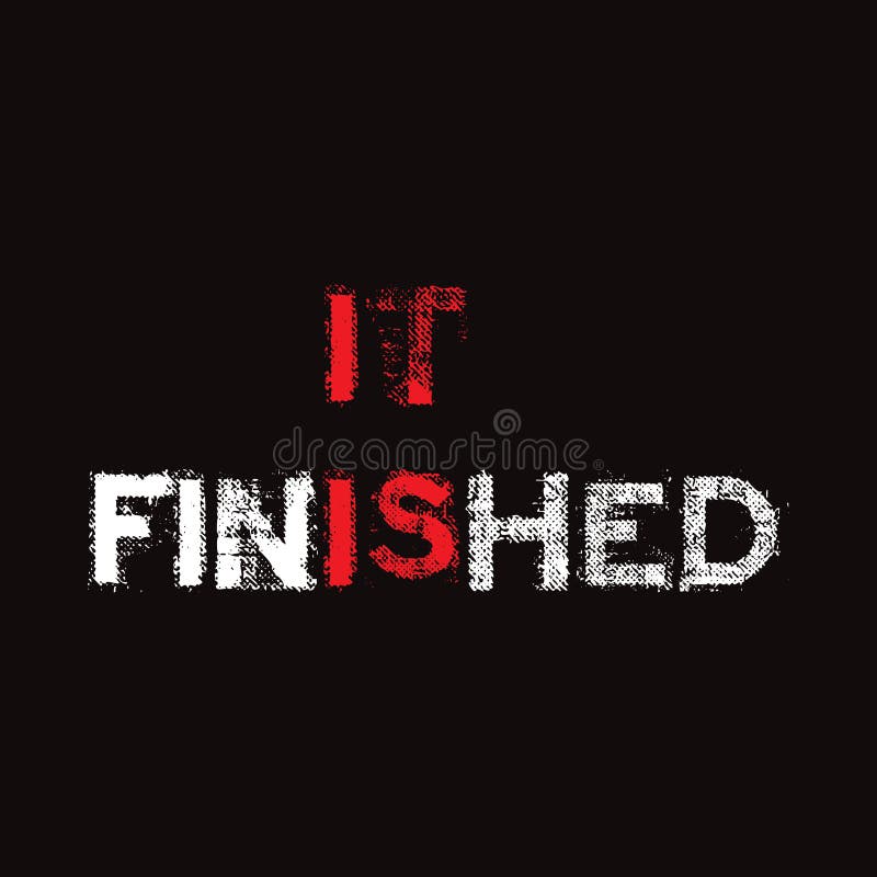 It is Finished - Vector Illustration Design for Banner, T Shirt ...