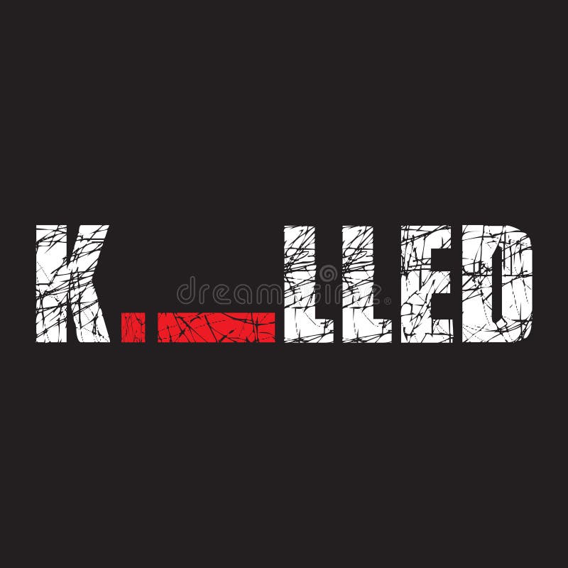 Killed - Vector Illustration Design for Banner, T Shirt Graphics ...