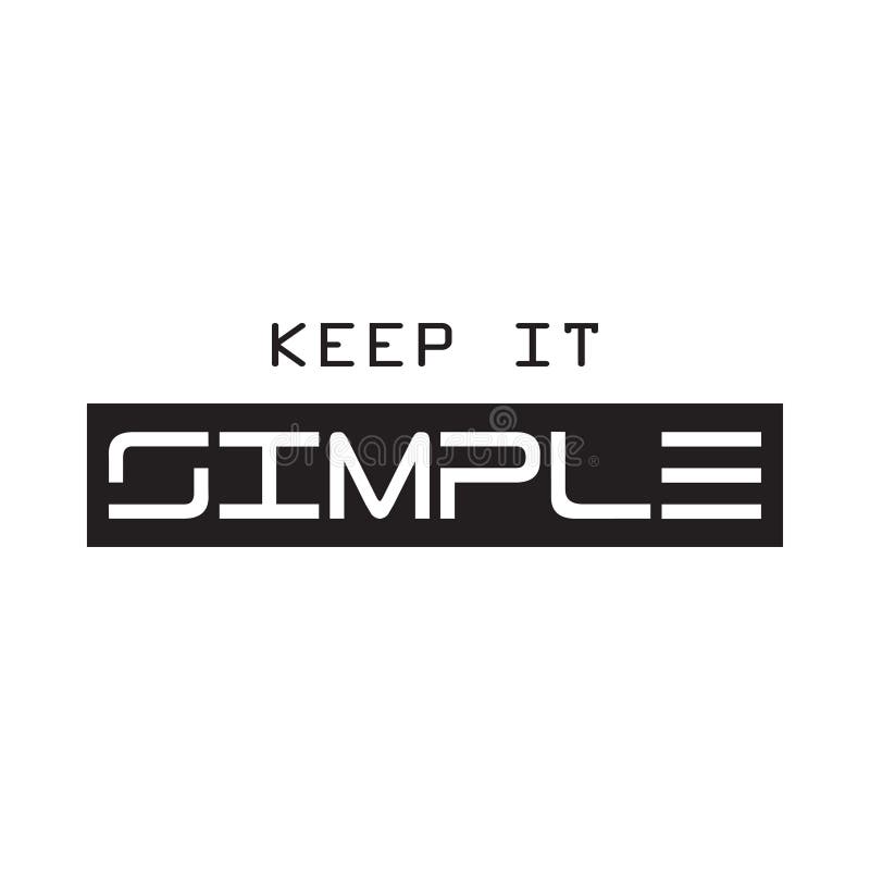 Keep it Simple - Vector Illustration Design for Banner, T-shirt ...