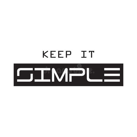 Keep it Simple - Vector Illustration Design for Banner, T-shirt ...