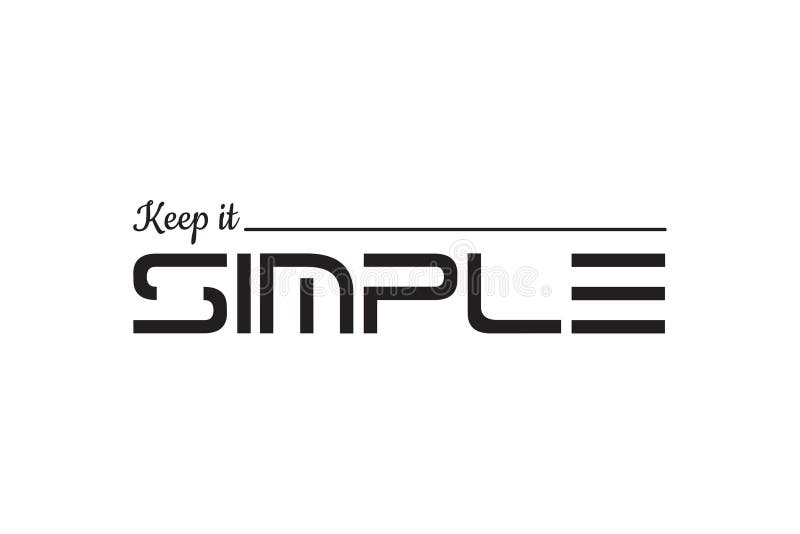 Keep it Simple - Vector Illustration Design for Banner, T-shirt ...