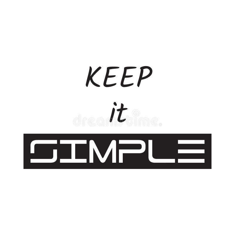 Keep it Simple - Vector Illustration Design for Banner, T-shirt ...