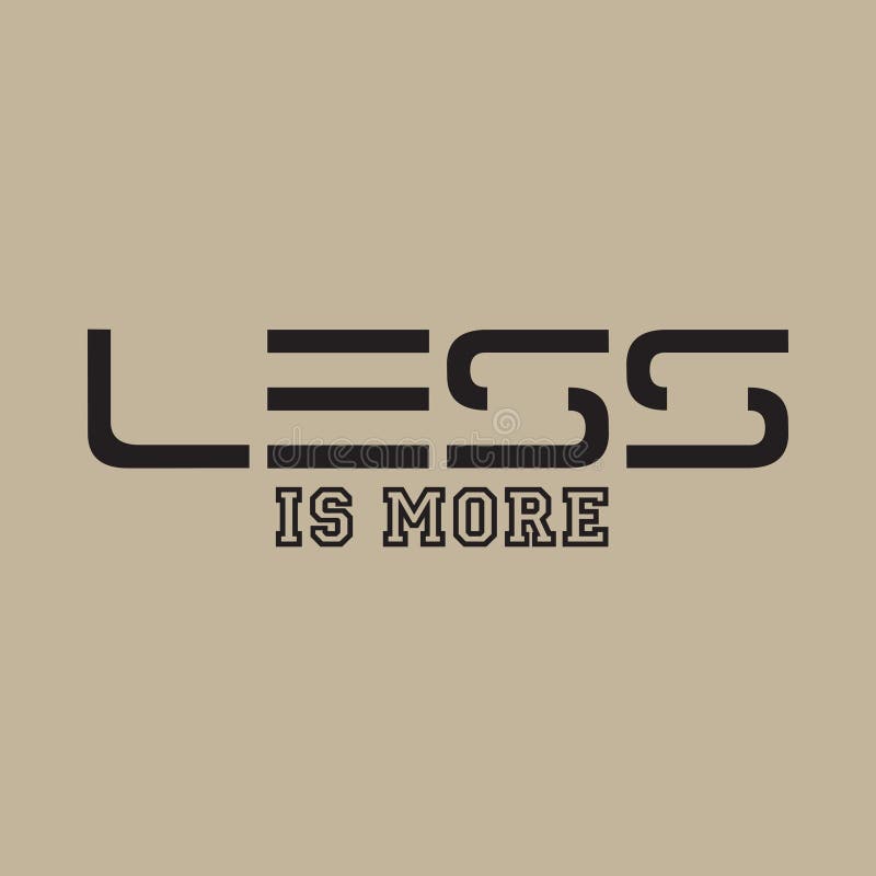 Less is More - Vector Illustration Design for Banner, T Shirt Graphics ...
