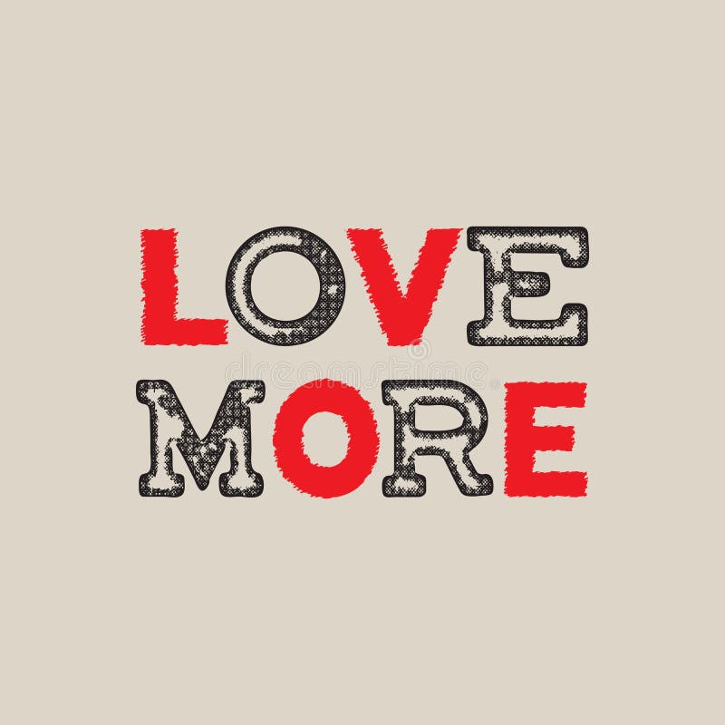 Love More - Vector Illustration Design for Banner, T Shirt Graphics ...