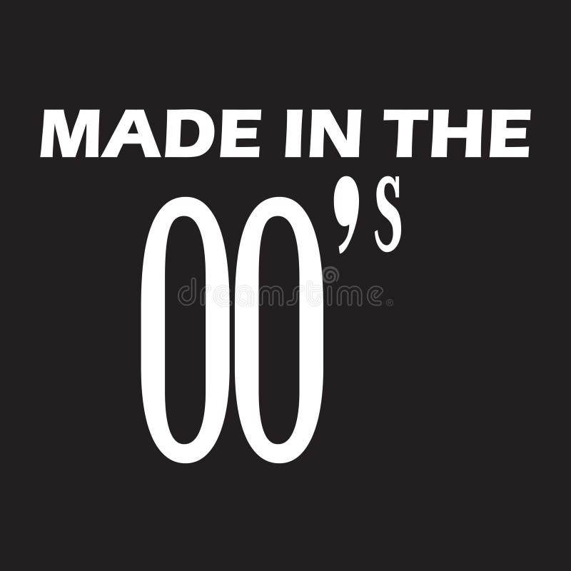 Made in the 00`s - Vector Illustration Design for Banner, T Shirt ...