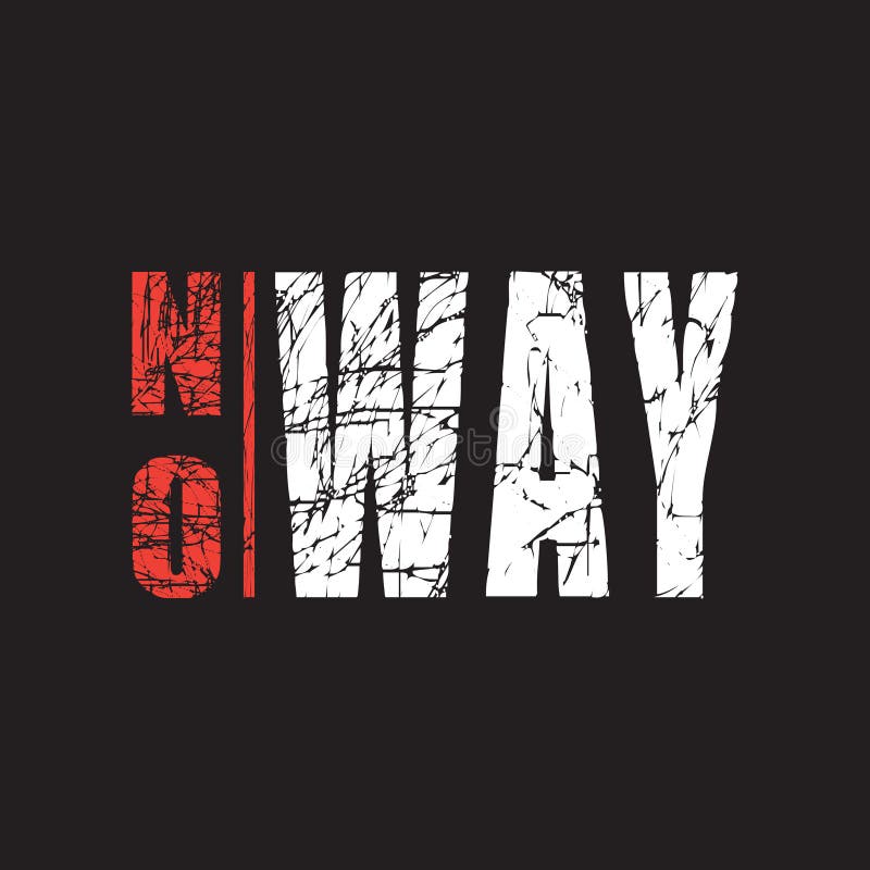 NO WAY - Vector Illustration Design for Banner, T Shirt Graphics ...