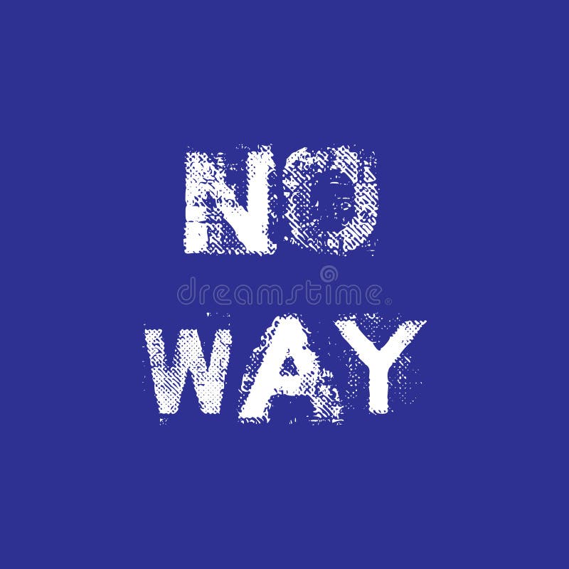 No Way - Vector Illustration Design for Banner, T Shirt Graphics ...
