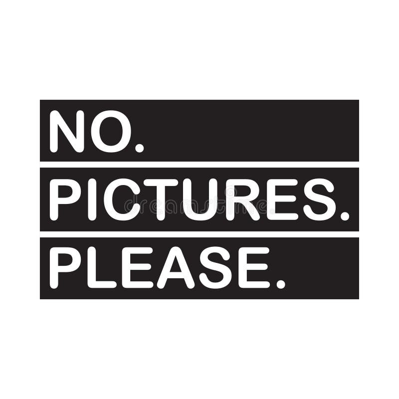 No Pictures Please - Vector Illustration Design for Banner, T Shirt ...