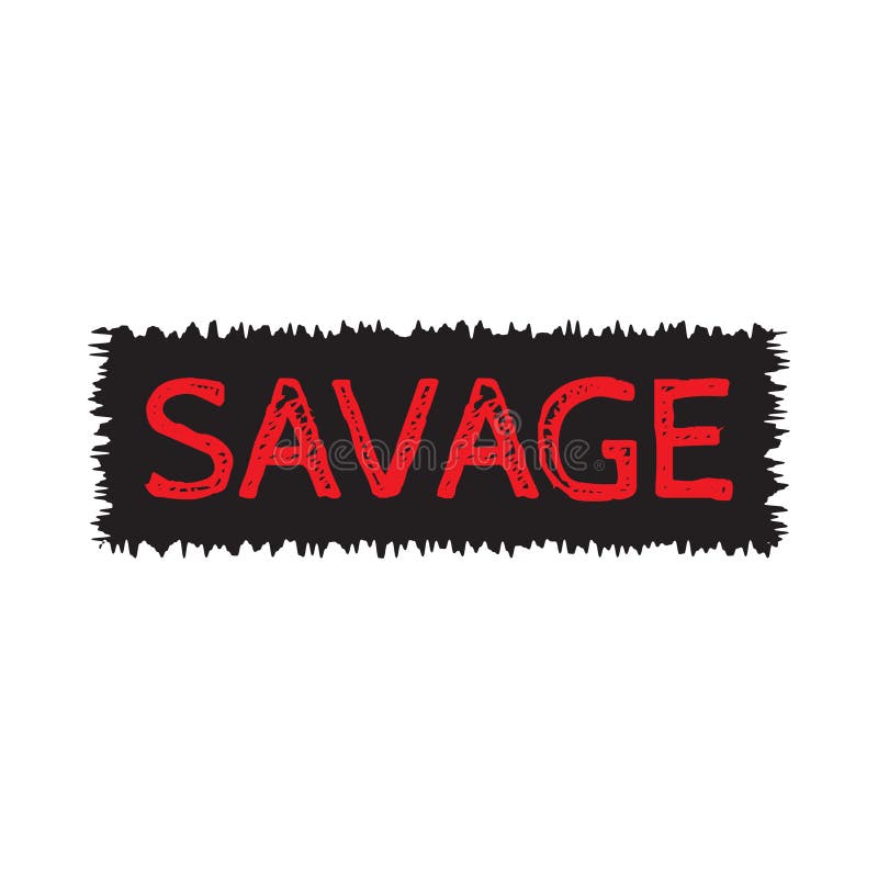 SAVAGE - Vector Illustration Design for Banner, T-shirt Graphics ...