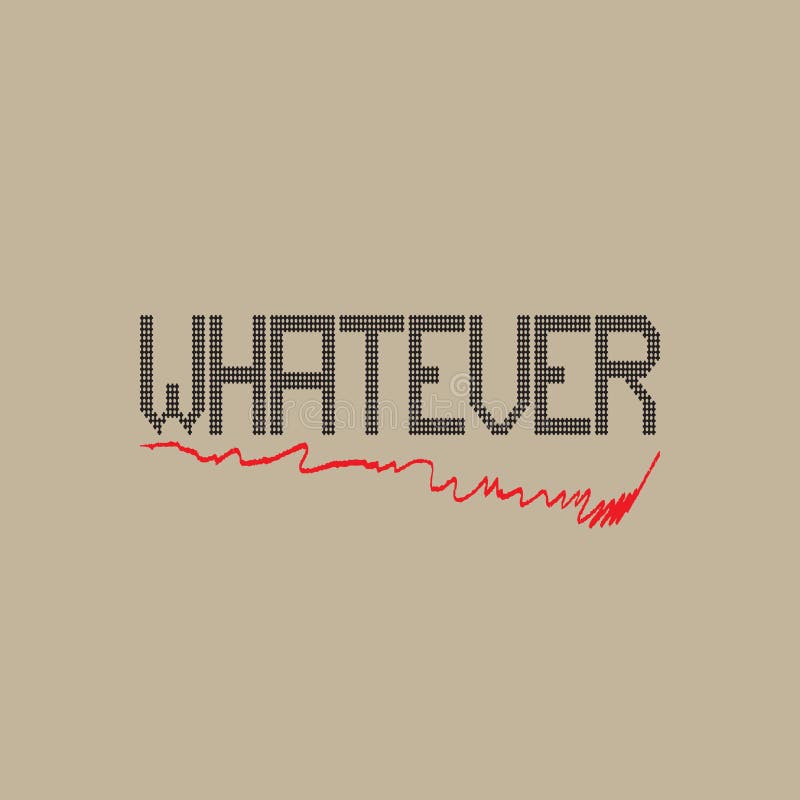 Whatever - Vector Illustration Design for Banner, T Shirt Graphics ...
