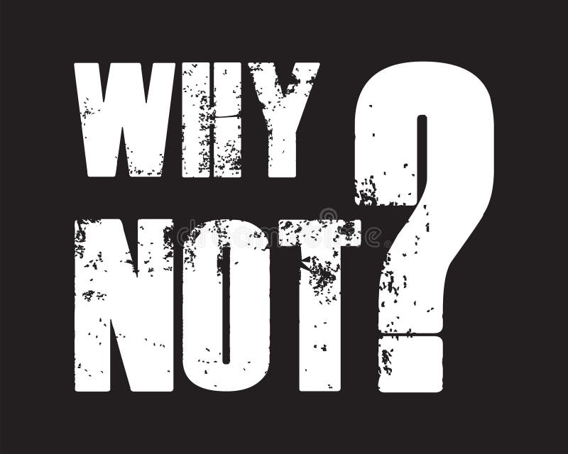 Why Not - Vector Illustration Design for Poster, Textile, Banner, T ...
