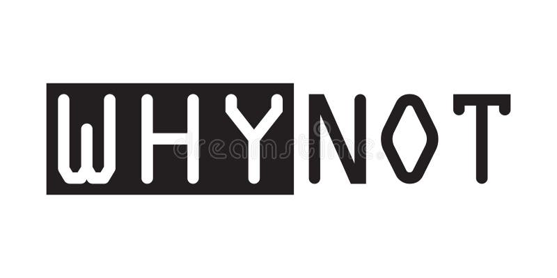 Why Not - Vector Illustration Design for Poster, Textile, Banner, T ...