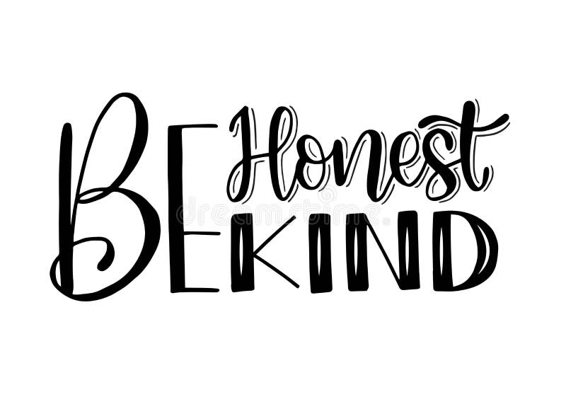 Be Honest Be Kind, Hand Lettering, Inspirational Quote Stock Vector ...