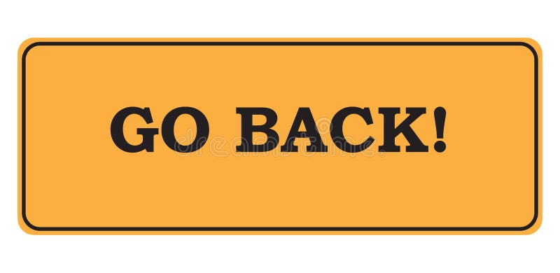 Wrong Way Go Back Sign